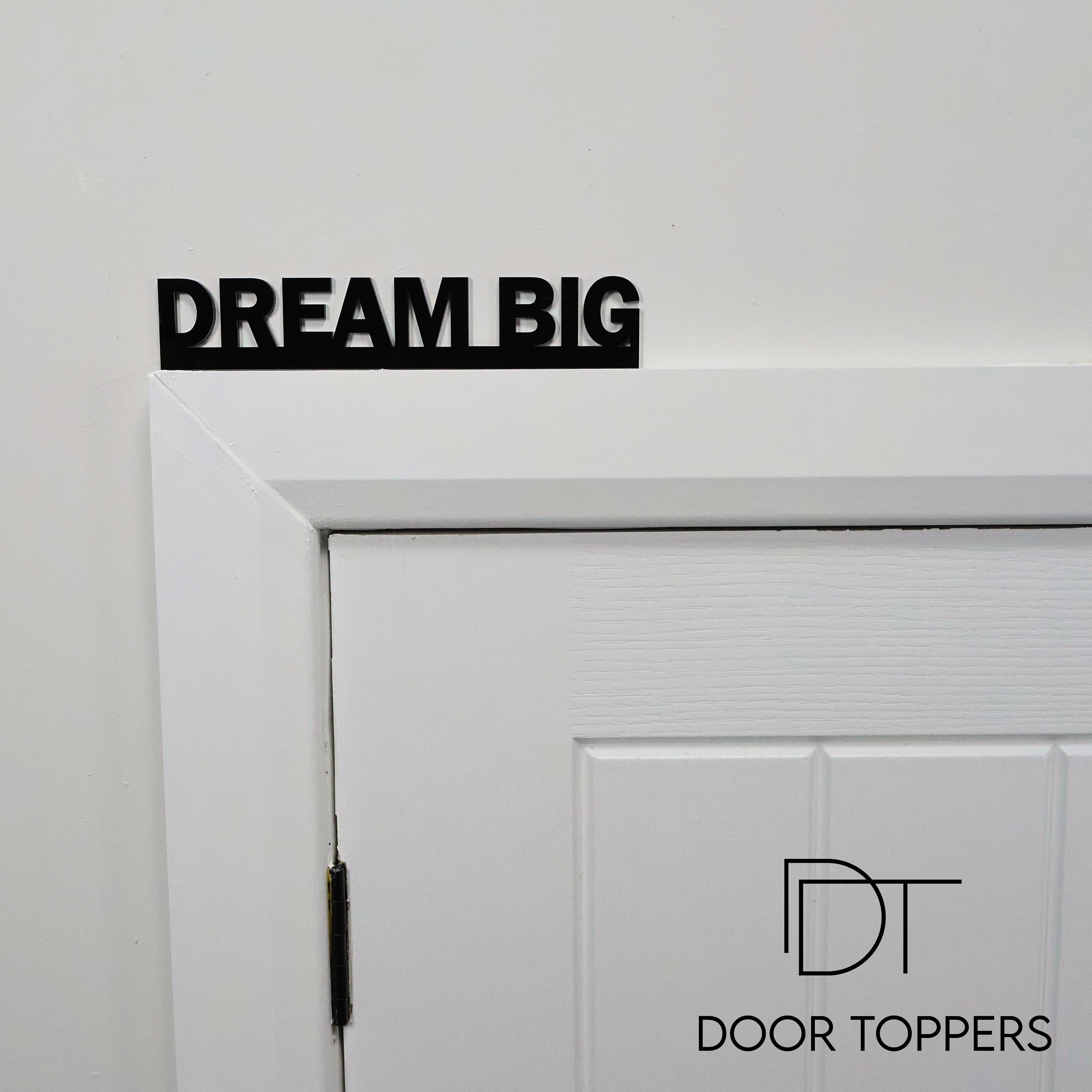 DREAM BIG Door Topper | Motivational Wall Sign UK – Door Toppers